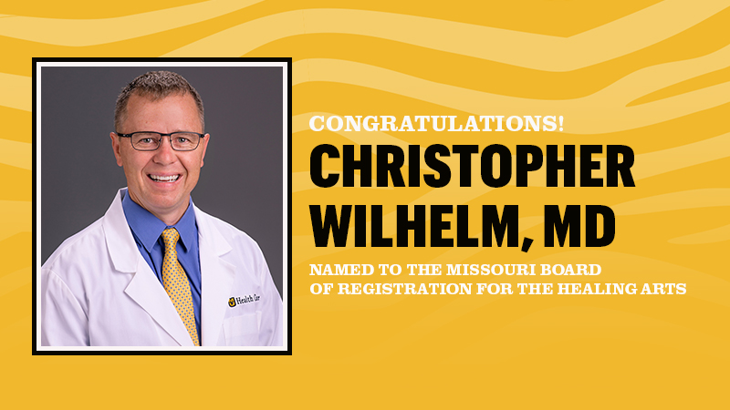 Wilhelm named to Missouri Board of Registration for the Healing Arts - University of Missouri ...